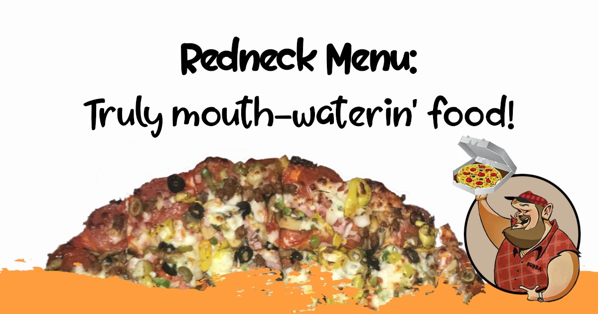 Redneck Menu: Pizza, Broasted Chicken, and Subs